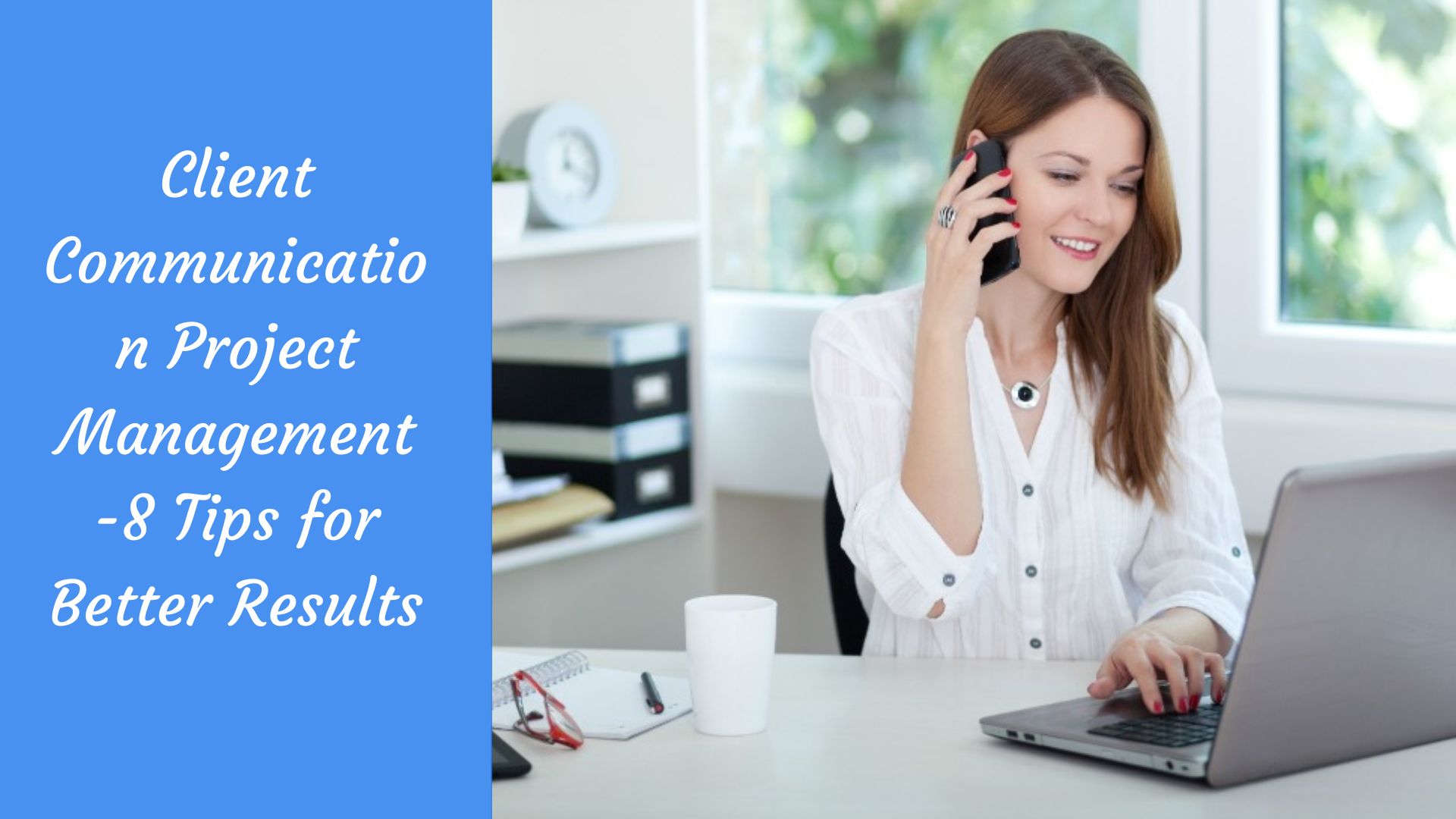 Client Communication Project Management - 8 Tips for Better Results